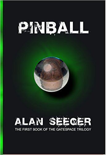 Pinball (The Gatespace Trilogy #1) by Alan Seeger | Goodreads