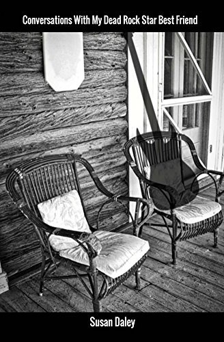 Conversations With My Dead Rock Star Best Friend by Susan Daley | Goodreads