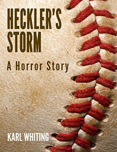 Heckler's Storm: A Horror Story by Karl Whiting | Goodreads
