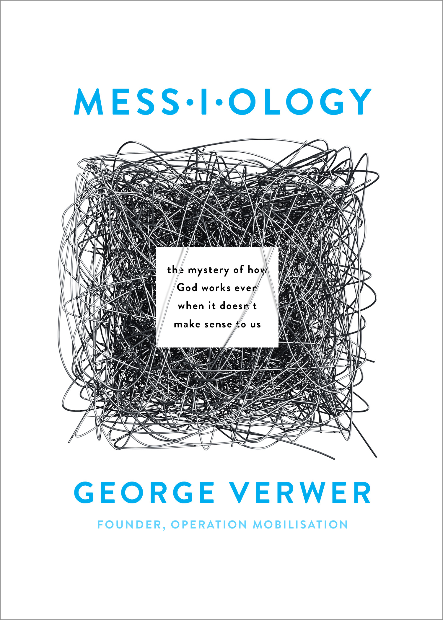 Messiology by George Verwer | Goodreads