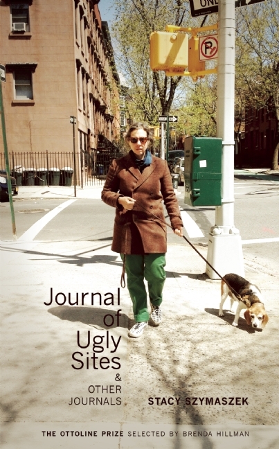 Journal of Ugly Sites and Other Journals by Stacy Szymaszek | Goodreads