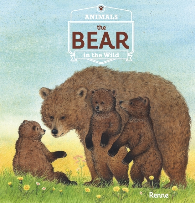 The Bear (Animals in the Wild) by Renne | Goodreads