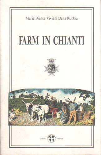 FARM IN CHIANTI by maria-bianca-viviani-della-robbia | Goodreads