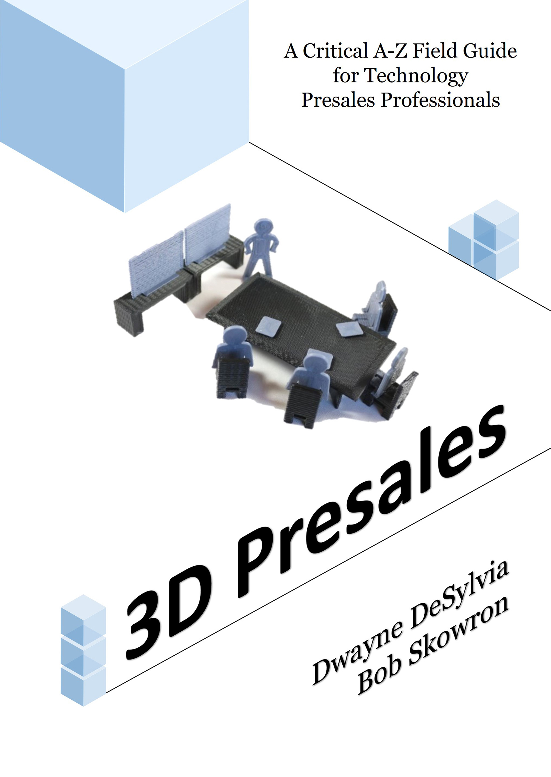 3D Presales: A Critical A-Z Field Guide for Technology Presales ...