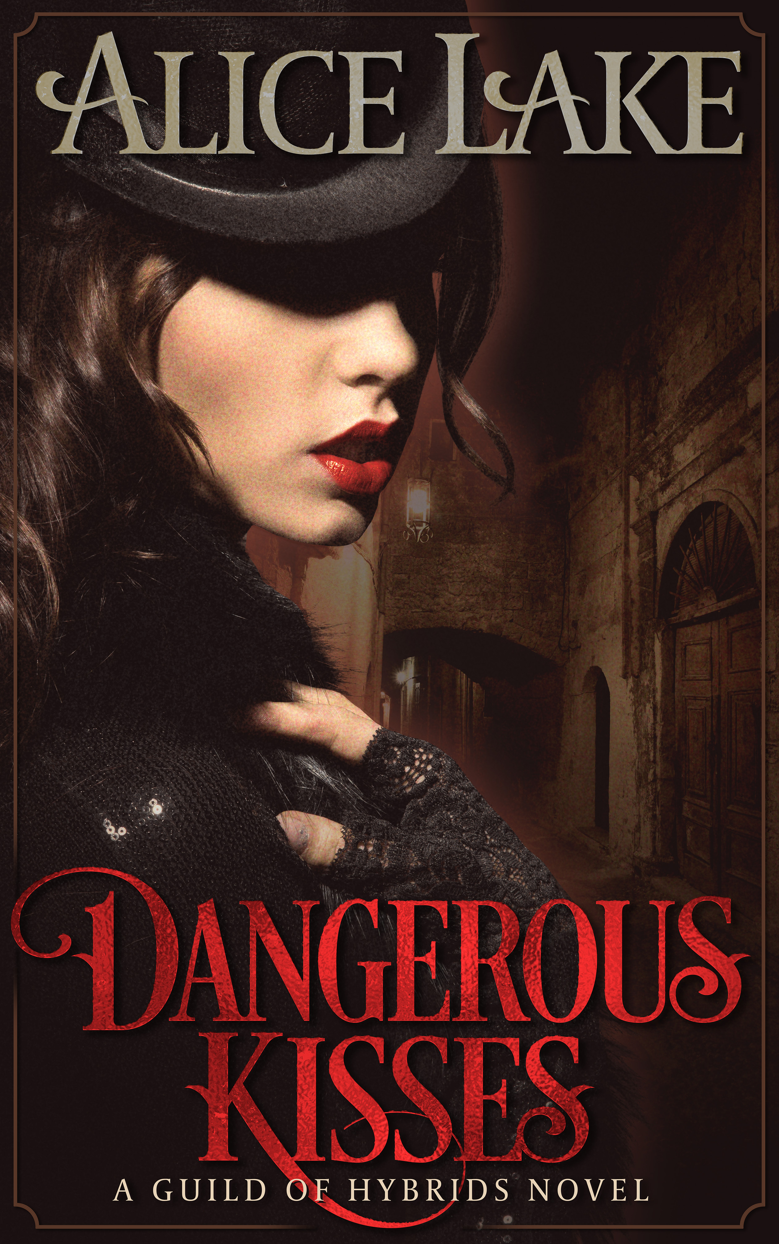 Dangerous Kisses (Guild of Hybrids, #1) by Alice Lake | Goodreads