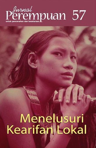 Jurnal Perempuan Edisi 57: Menelusuri Kearifan Lokal by Yayasan Jurnal Perempuan | Goodreads