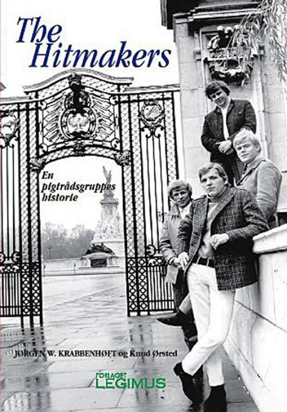 The Hitmakers - En pigtrådsgruppes historie by Jørgen W. Krabbenhøft ...