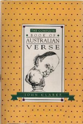The Complete Book of Australian Verse by John Clarke | Goodreads