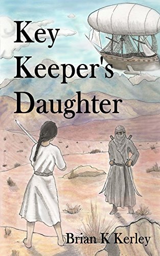 Key Keeper's Daughter by Brian K. Kerley | Goodreads