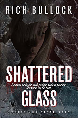 Shattered Glass (Glass and Stone Book 1) by Rich Bullock | Goodreads
