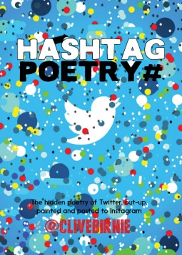 Hashtag Poetry: The Hidden Poetry of Twitter, Cut-Up, Painted and ...