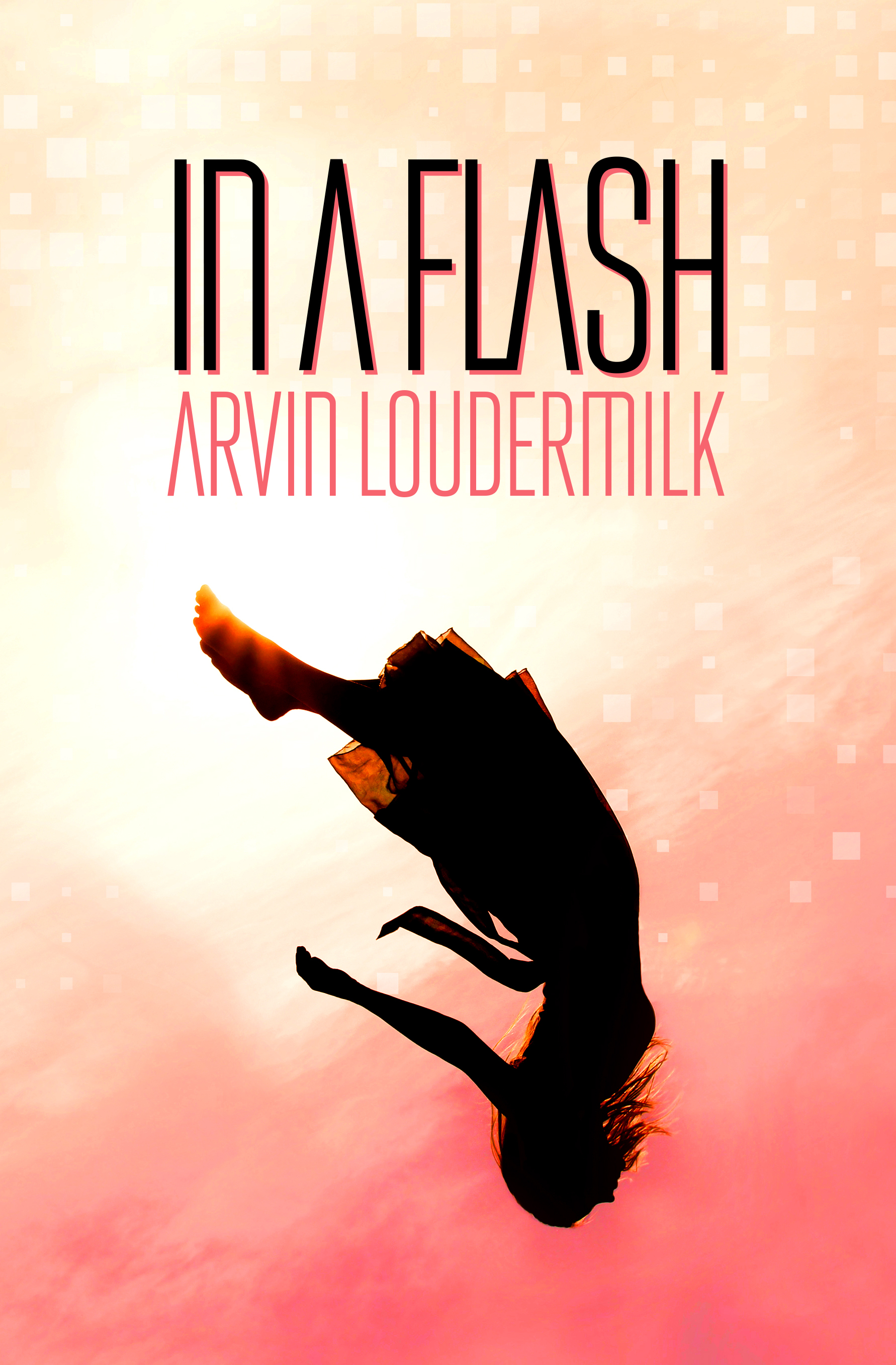 In a Flash by Arvin Loudermilk | Goodreads