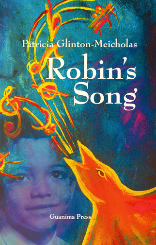 Robin's Song by Patricia Glinton-Meicholas | Goodreads