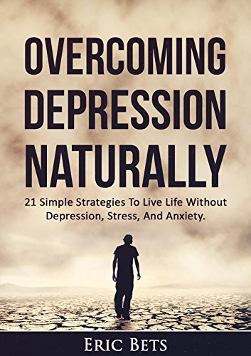 Overcoming Depression: Overcoming Depression Naturally: 21 Simple ...