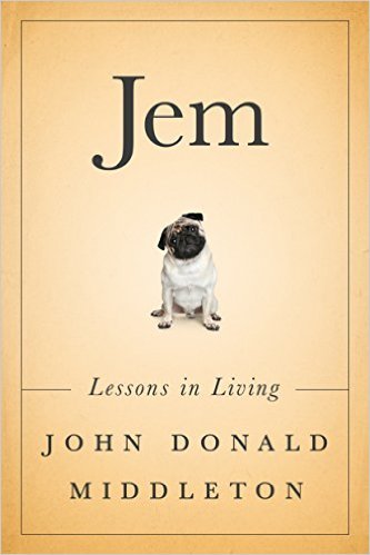 Jem: Lessons in Living by John Donald Middleton | Goodreads