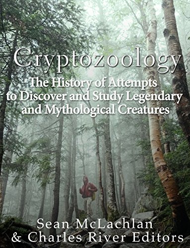 Cryptozoology: The History of Attempts to Discover and Study Legendary ...