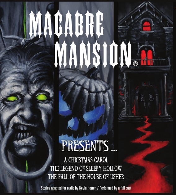 Macabre Mansion Presents ... a Christmas Carol, the Legend of Sleepy ...