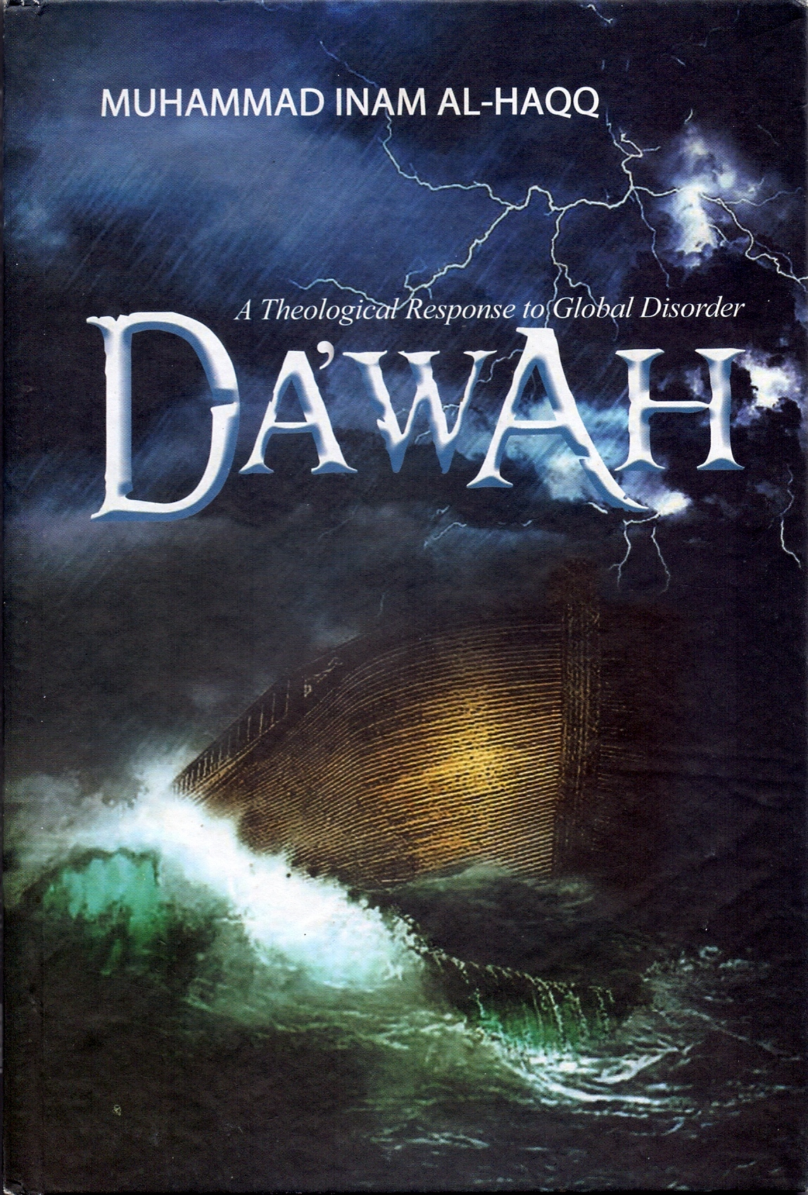Da'wah - A Theological Response to Global Disorder by Muhammad Inam Al ...