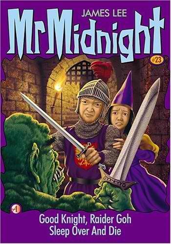 Good Knight, Raider Goh / Sleep Over and Die! by James Lee | Goodreads