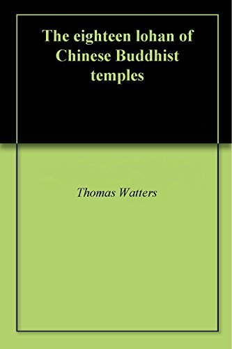 The eighteen lohan of Chinese Buddhist temples by Thomas Watters ...