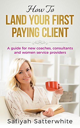 How To Land Your First Paying Client: A Guide For New Coaches ...