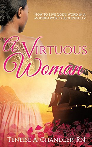 A Virtuous Woman by Teneise A. Chandler RN | Goodreads
