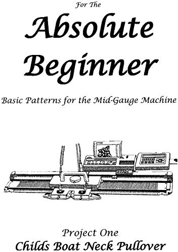 The Absolute Beginner Series: Basic Patterns for the New Mid-Gauge ...