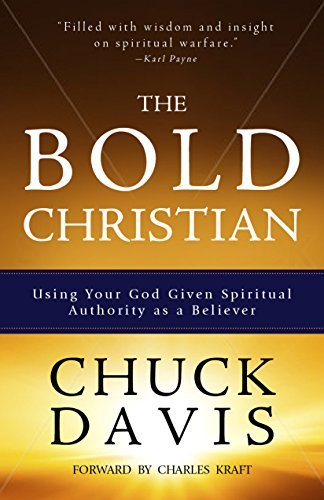 The Bold Christian: Using Your God Given Spiritual Authority as a ...