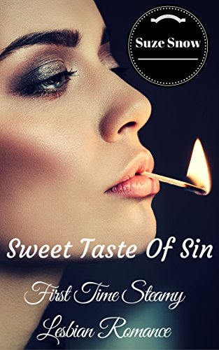 Sweet Taste Of Sin: First Time Steamy Lesbian Romance by Suze Snow ...
