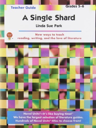 Single Shard - Teacher Guide by Novel Units by Novel Units | Goodreads