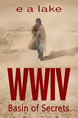 Basin of Secrets (WWIV, #3) by E.A. Lake | Goodreads