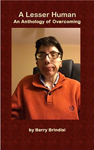 You Are Not A Lesser Human: An Anthology of Overcoming by Barry ...