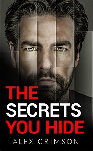 The Secrets You Hide (The Psychosis) by Alex Crimson | Goodreads