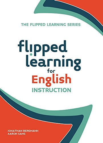 Flipped Learning for English Instruction by Jonathan Bergmann | Goodreads