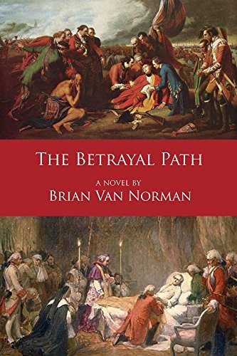 The Betrayal Path by Brian Van Norman | Goodreads
