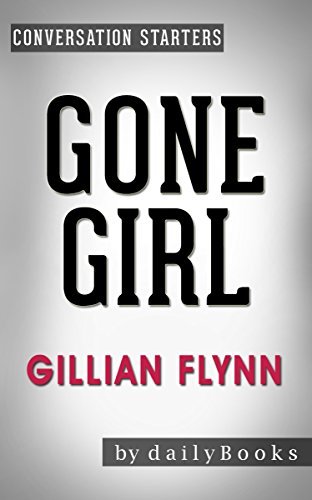 Gone Girl: A Novel By Gillian Flynn | Conversation Starters by Daily ...