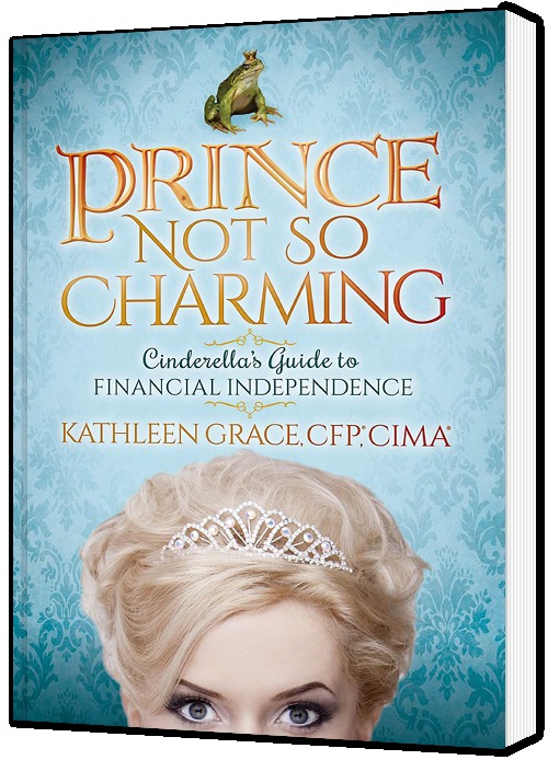 Prince Not So Charming: Cinderella's Guide to Financial Independence by ...