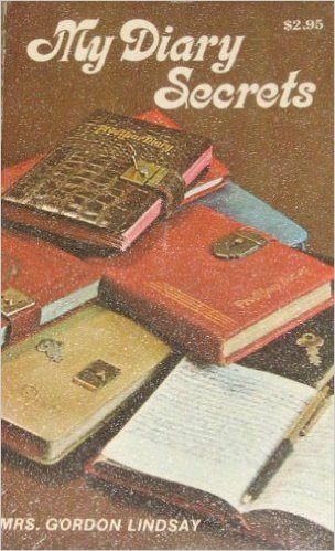 My Diary Secrets by Gordon Lindsay | Goodreads