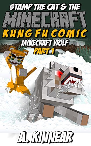 Minecraft: Stamp the Cat and the Minecraft Wolf: Part 1 by A. Kinnear ...