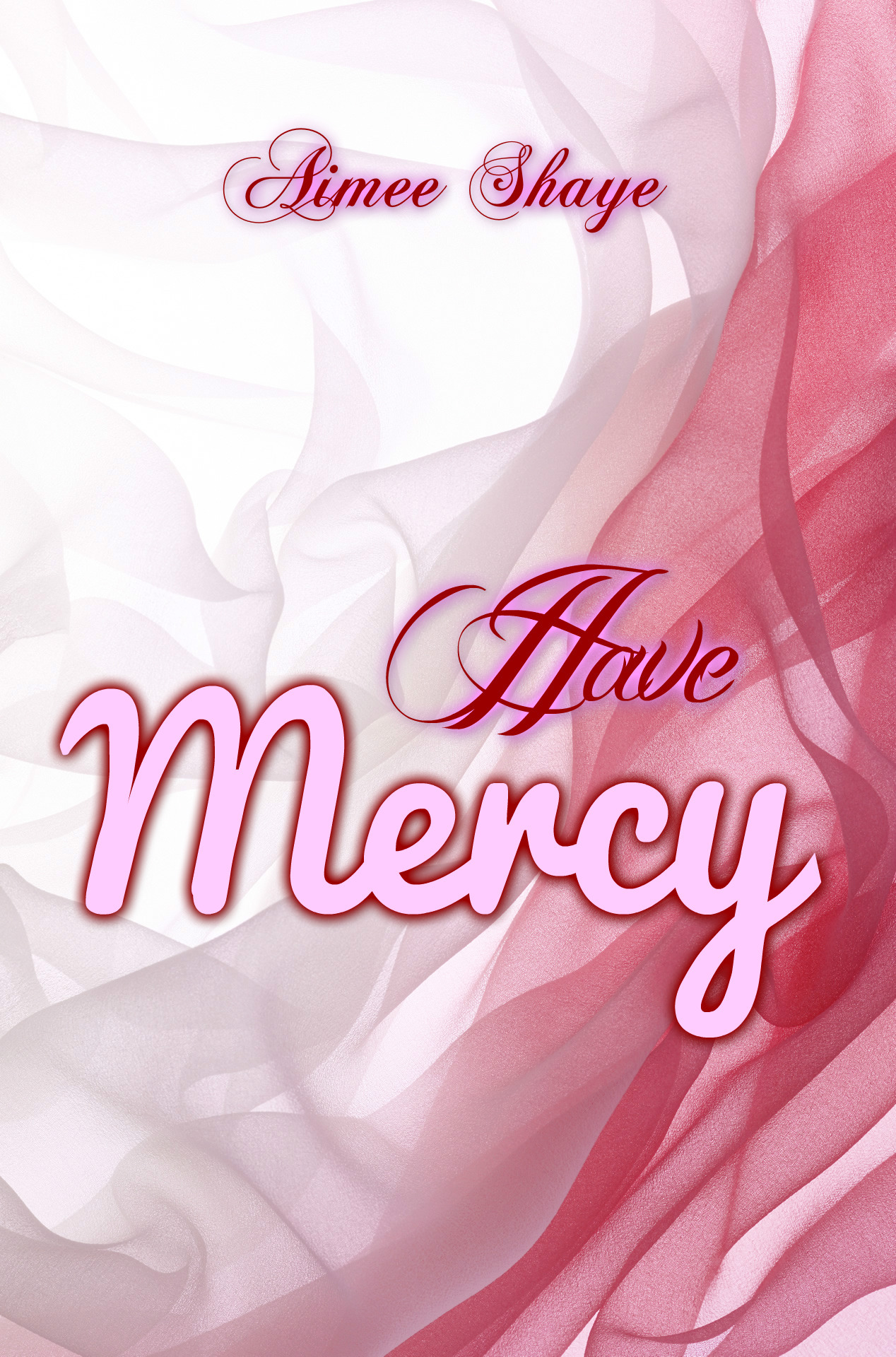 Have Mercy by Aimee Shaye | Goodreads