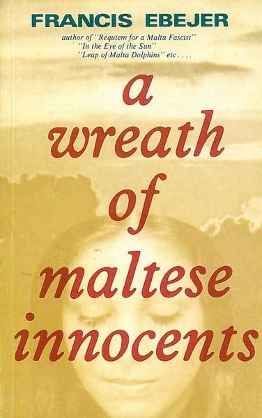 A Wreath of Maltese Innocents by Francis Ebejer | Goodreads