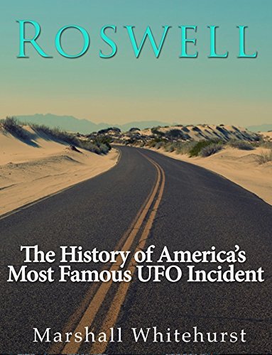 Roswell: The History of America’s Most Famous UFO Incident by Charles ...