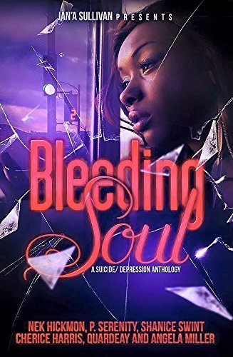 Bleeding Soul: A Suicide Depression Anthology by Nek Hickmon | Goodreads
