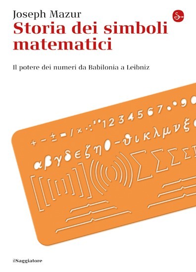 Storia dei simboli matematici by Joseph Mazur | Goodreads
