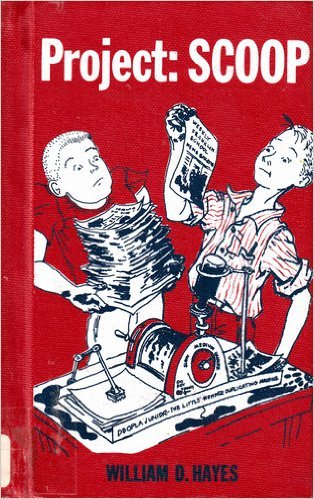 Project Scoop by William D. Hayes | Goodreads