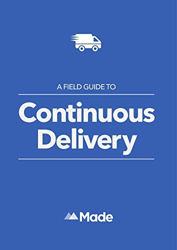 A Field Guide To Continuous Delivery by Scott Mason | Goodreads
