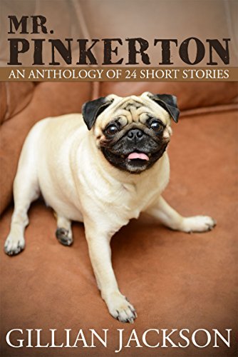 Mr. Pinkerton: A Collection of 24 Short Stories by Gillian Jackson ...