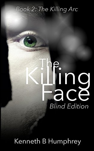 The Killing Face: Blind Edition by Kenneth B. Humphrey | Goodreads
