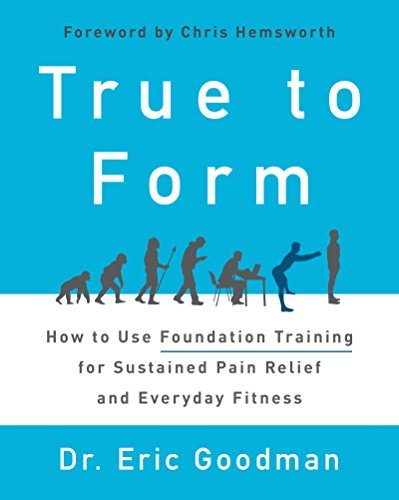 True to Form: How to Use Foundation Training for Sustained Pain Relief ...