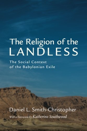 The Religion of the Landless: The Social Context of the Babylonian ...